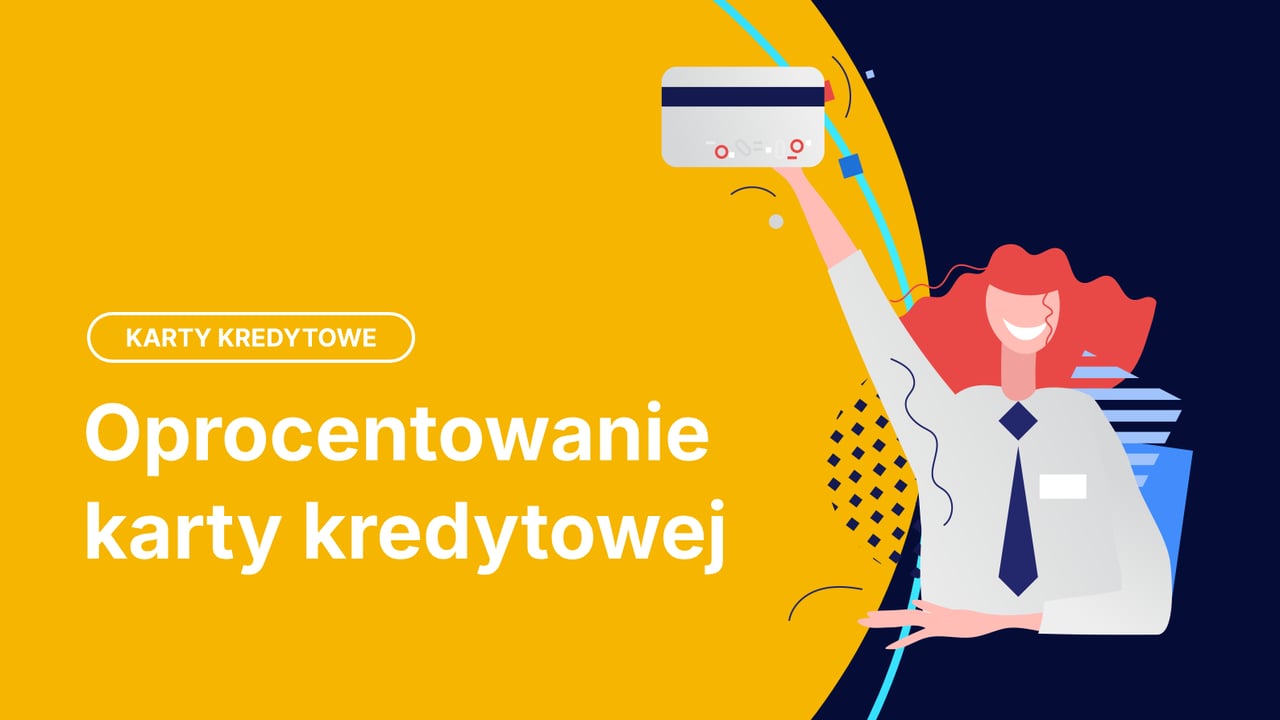 Oprocentowanie karty kredytowej – odsetki i limity prawne | Moneteo