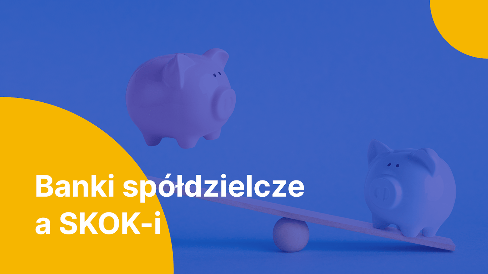 Banki spółdzielcze vs SKOK-i – podobieństwa i różnice | Moneteo