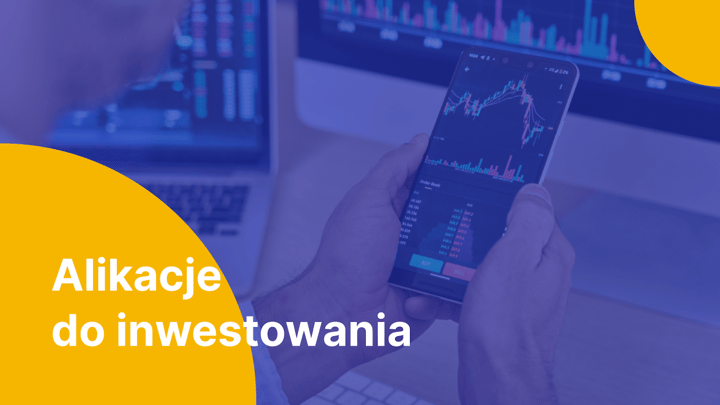 Najlepsze aplikacje do inwestowania w 2025 roku | Moneteo